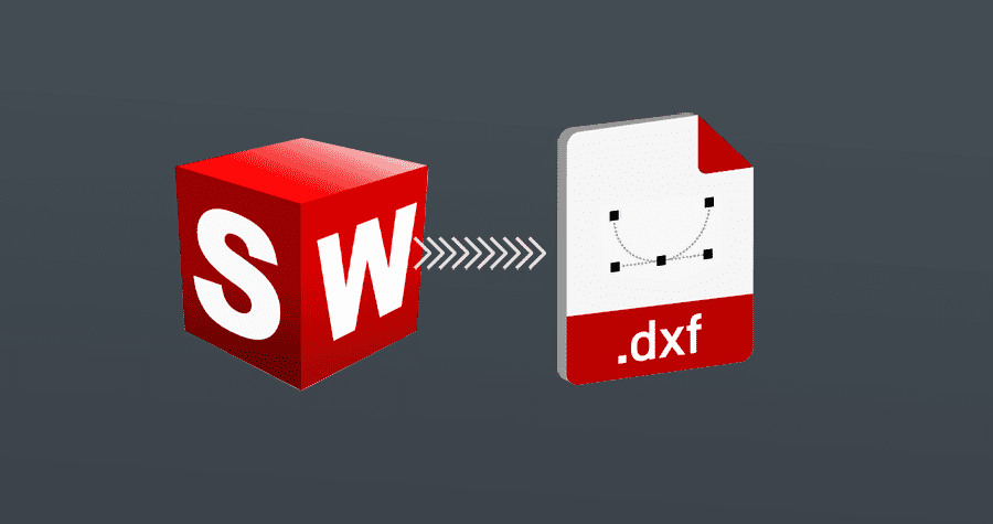 Exporting to DXF from Solidworks - SendCutSend